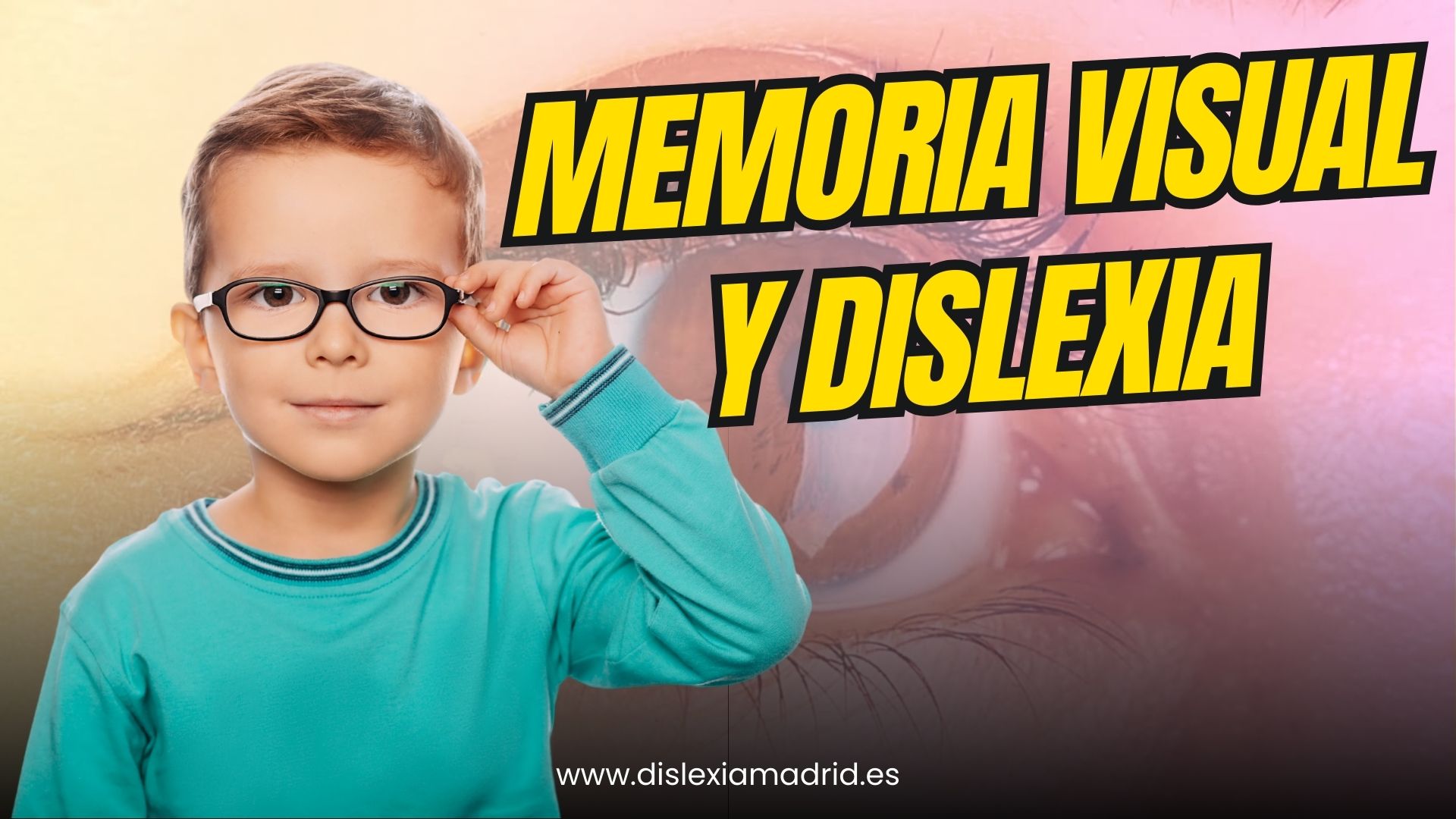 ︎ Memoria Visual y Dislexia I Dislexia Madrid